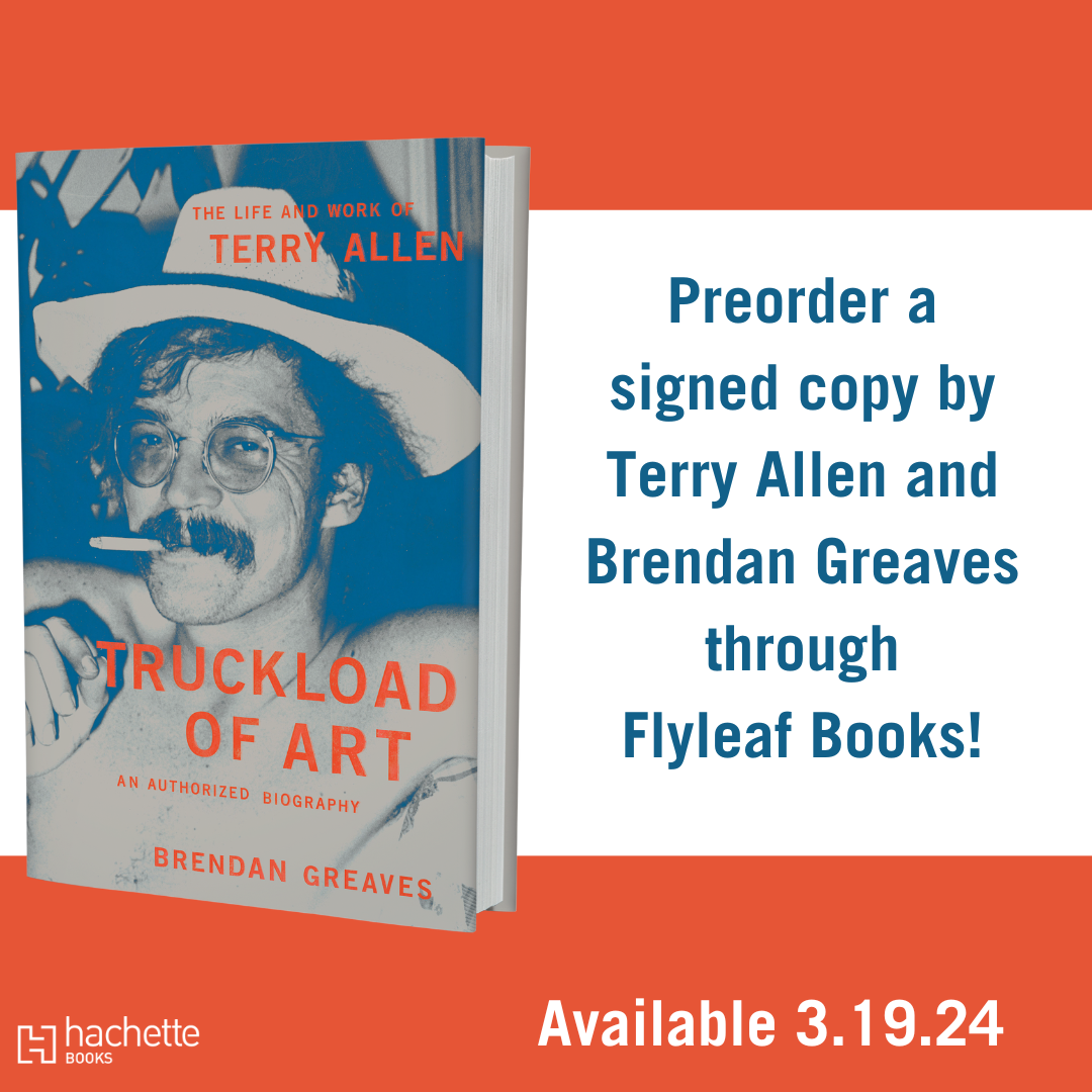 Truckload of Art: The Life and Work of Terry Allen – An Authorized ...
